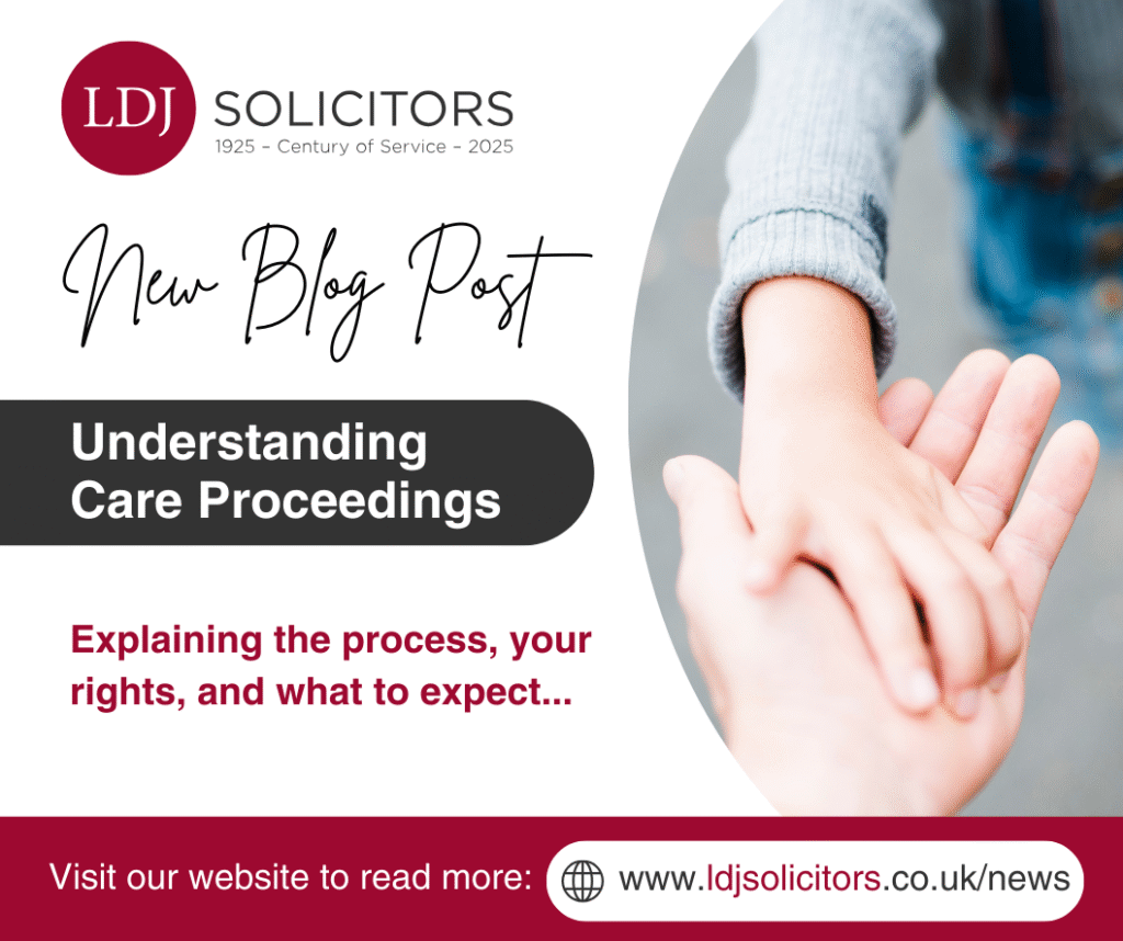 What are Care Proceedings? A Guide for Parents - LDJ Solicitors